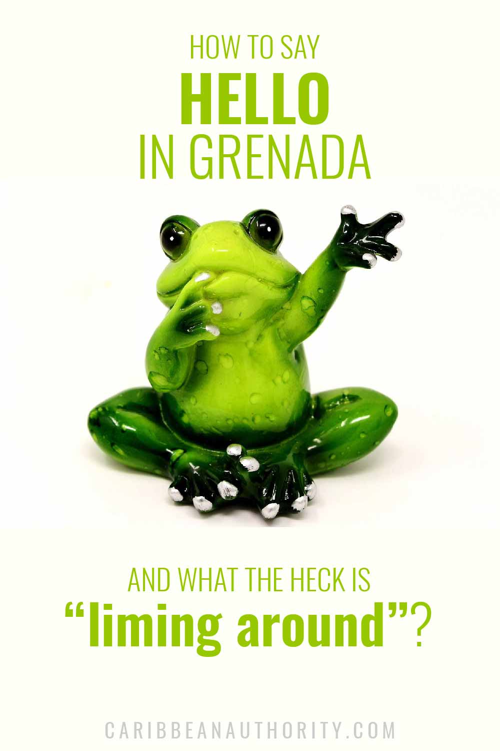 How to Say Hello in Grenada & What Does "Liming Around" Mean ...